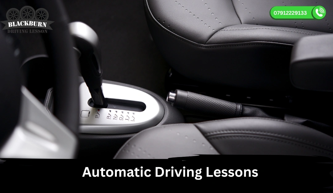 Automatic Driving Lessons I Automatic Driving Instructor Blackburn
